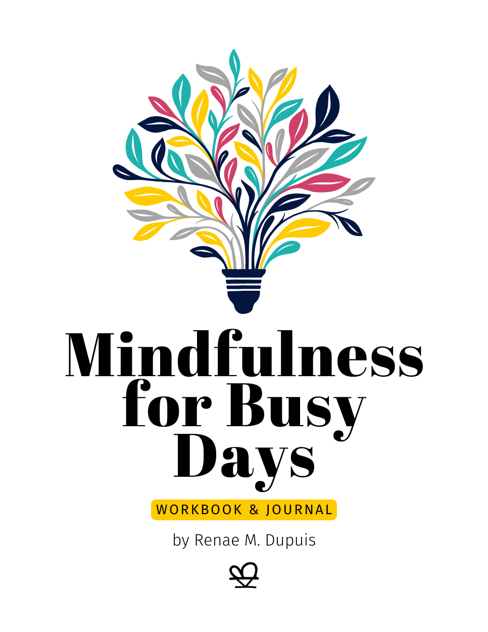 Mindfulness for Busy Days – Download Page - Renae M. Dupuis